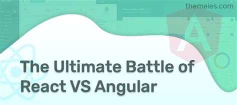 React Vs Angular A Complete Comparison By Themeies Themeies