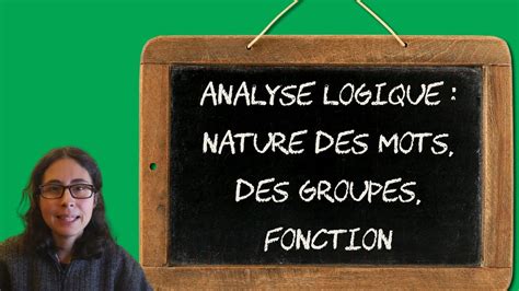 3 étapes Pour Faire Lanalyse Grammaticale Et Logique Dune Phrase