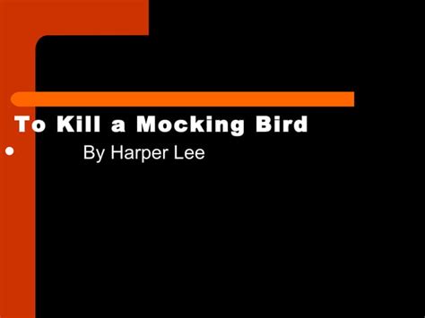To Kill A Mocking Bird Ppt Debated Sensitive Social Issues