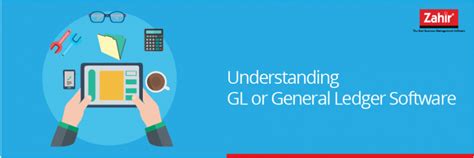Understanding Gl Or General Ledger Software Zahir Malaysia Blog