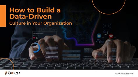 How To Build A Data Driven Culture In Your Organization