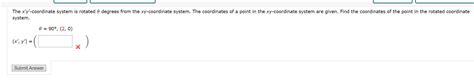 Solved The X Y Coordinate System Is Rotated A Degrees From Chegg