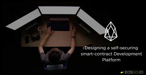 Designing A Self Securing Smart Contract Dev Platform EOS Go Blog