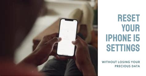 How To Reset All Settings On Apple Iphone 15 Series Without Deleting