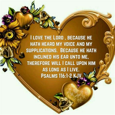 Psalms 116 1 2 Kjv Favorite Bible Verses I Love The Lord Psalms