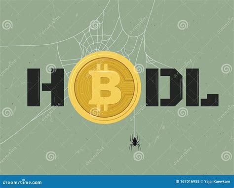 Spider Spining Web All Over Bitcoin And Hdl Text Hold On For Dear Life