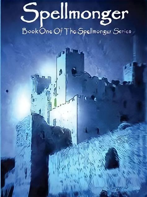 Spellmonger Novel Read Free Webnovel