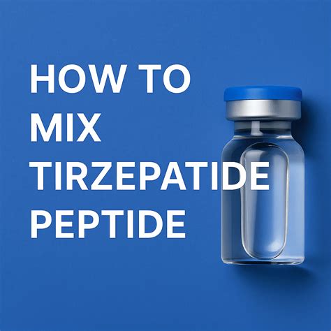 How To Mix Tirzepatide Peptide Peptidespower
