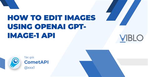 How To Edit Images Using Openai Gpt Image 1 Api