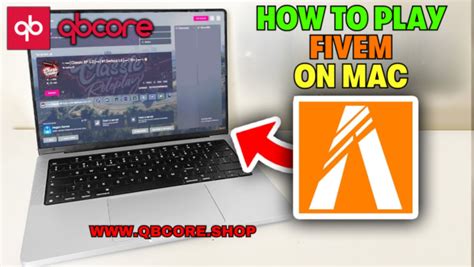 How To Play Fivem On Mac A Step By Step Guide Qbcore Script