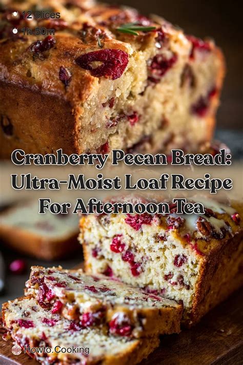 Cranberry Pecan Bread Moist Loaf Recipe For Tea Time How…
