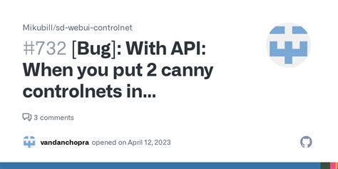 Bug With Api When You Put 2 Canny Controlnets In Alwaysonscripts