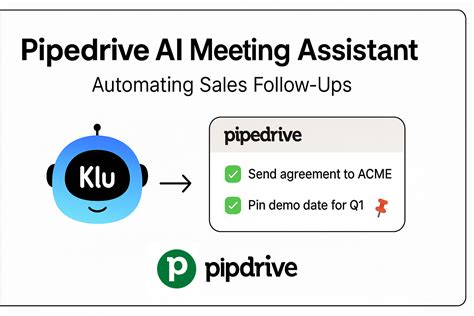 Pipedrive Ai Meeting Assistant Automating Sales Follow Ups