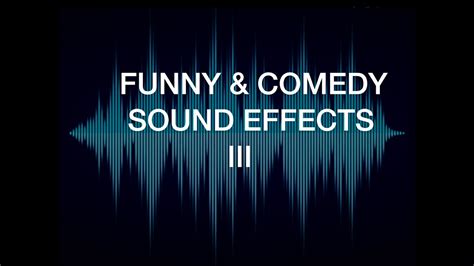 Funny And Comedy Sound Effects Iii Youtube
