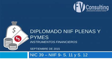 DIPLOMADO NIIF PLENAS Y PYMES Fvconsulting Co 39 Y NIIF 9
