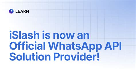 Islash Is Now An Official Whatsapp Api Solution Provider Islash Ai