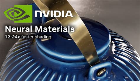 NVIDIA Showcases Real Time Neural Materials Models Offering Up To 24x
