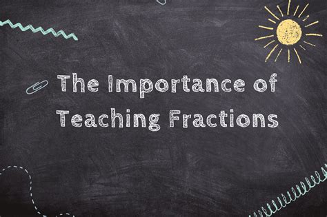 The Importance Of Teaching Fractions The Teaching Couple