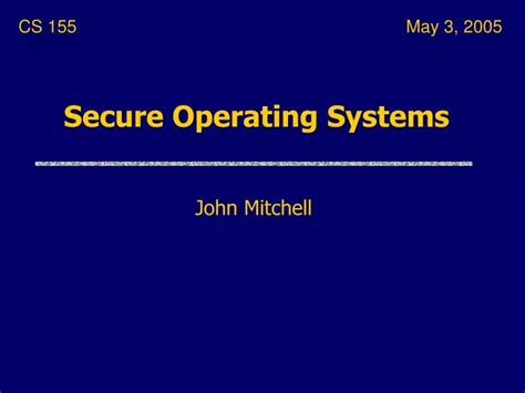 Ppt Secure Operating Systems Powerpoint Presentation Free Download Id9268597