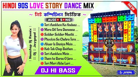 Hindi Love Story Dance Mix Dj Hi Bass Humming Bass Dj Song Dj Bm Remix Dj Susovan Remix
