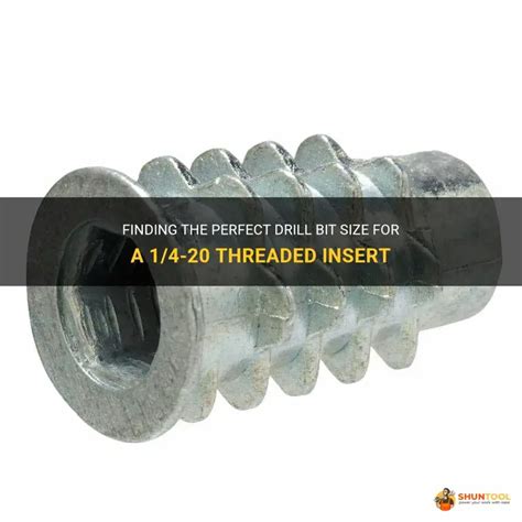 Finding The Perfect Drill Bit Size For A 1 4 20 Threaded Insert Shuntool