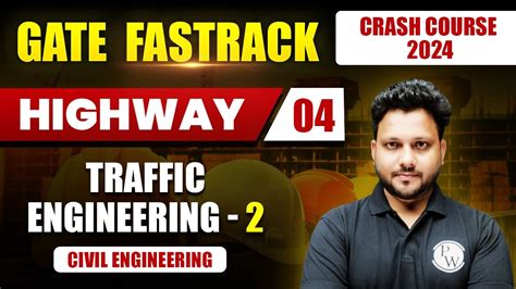 Highway 04 Traffic Engineering 2 Civil Engineering Gate 2024 Fasttrack Batch Youtube