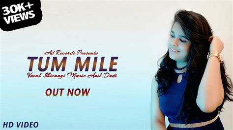 Tum Mile Dil Khile Female Version Cover Song Shivangi Chikara Anil Dudi New Song