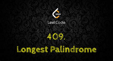 Leetcode 409 Longest Palindrome Leetcode Easy Cse Nerd
