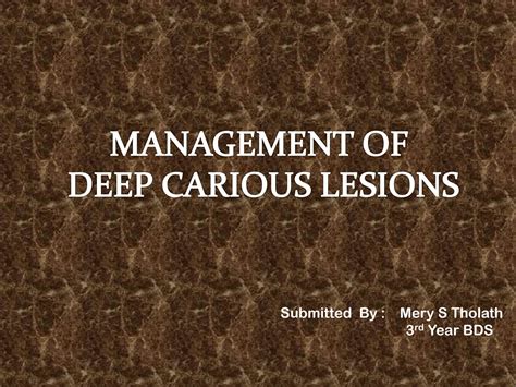 SOLUTION Management Of Deep Carious Lesions Ppt Studypool