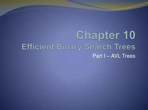 ppt chapter 10 efficient binary search trees powerpoint presentation