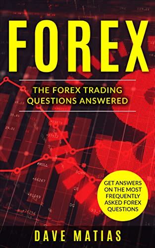 forex trading questions answered with detailed explanations forex