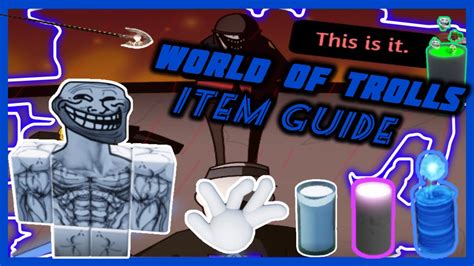 World Of Trolls Complete Item Guide Info About Every Item And How To