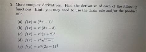 Solved 2 More Complex Derivatives Find The Derivative Of Chegg Com