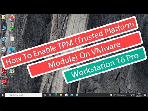 How To Add Or Enable Tpm Trusted Platform Module In Vmware Workstation Pro