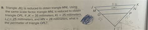 solved triangle jkl ﻿is reduced to obtain triangle mnl