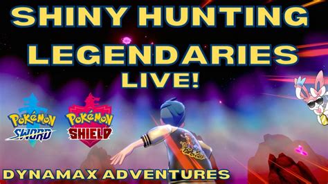 Shiny Hunting Legendaries In Dynamax Adventures Live With Viewers Youtube