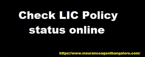 Check LIC Policy Status Online Insurance Agent Bangalore
