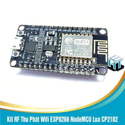 Esp8266 MẠch Kit Rf Thu Phát Wifi Nodemcu Lua Cp2102 Hte Linh KiỆn ĐiỆn