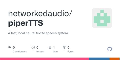 github networkedaudio pipertts a fast local neural text to speech