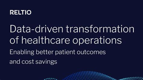 Data Driven Transformation Of Healthcare Operations Enabling Better