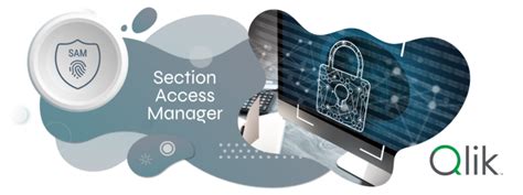 Mastering Qlik Section Access With Section Access Manager Sam Ebiexperts
