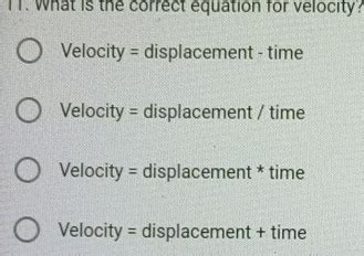 Solved: I1. What is the correct equation for velocity? Velocity ...