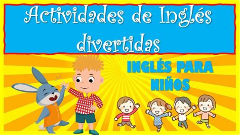 Actividades Divertidas En InglÉs Para NiÑos Youtube