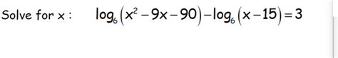 Solved Log6 X29x90 Log6 X15 3 Chegg Com