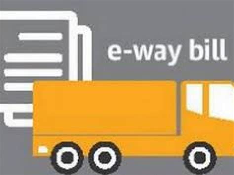 E Way Bill Generation Dropped To 9 66 Crore In April India Shipping News