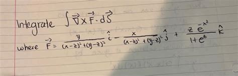 Solved Integrate Sex F Di е A Х Ze Het Y Where F