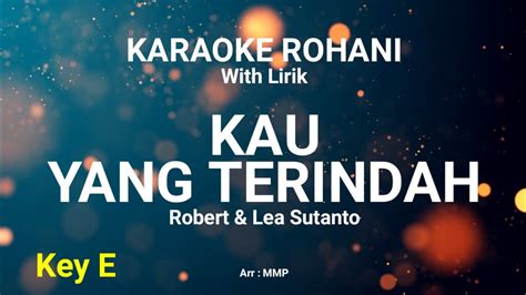 Kau Yang Terindah Karaoke Rohani Kristen Youtube