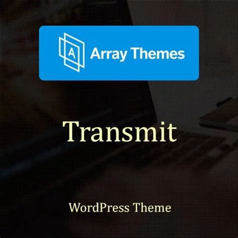 Array Themes Transmit Wordpress Theme Toolszilla