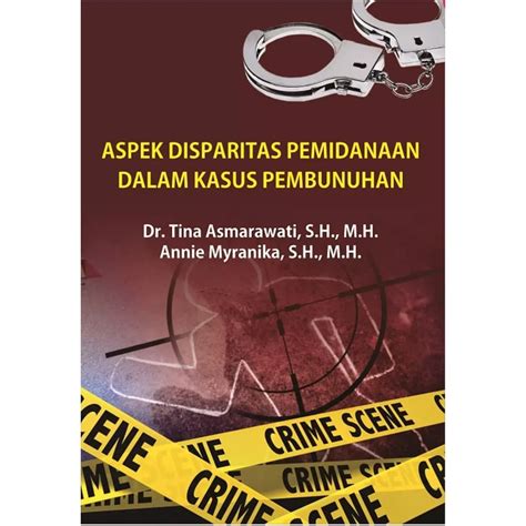 Jual Aspek Disparitas Pemidanaan Dalam Kasus Pembunuhan Shopee Indonesia