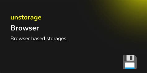 Browser Unstorage